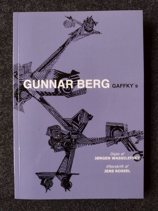 Gunnar Berg: Gaffky's. Digte. Med efterskrift af Jens Rossel :: Hanen ...