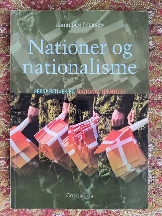 Kristian Iversen: Nationer og nationalisme. Perspektiver på national ...